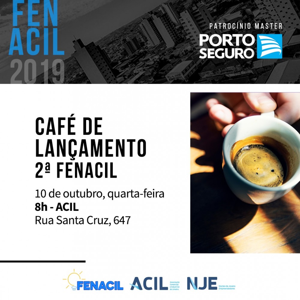 Café de LANÇAMENTO da 2ª FENACIL | ACIL - Associação Comercial e ...